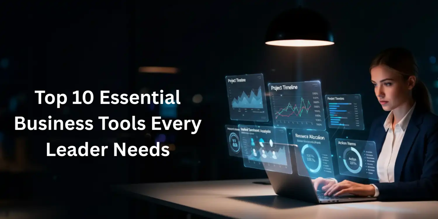 Top 10 Essential Business Tools Every Leader Needs - Quapri